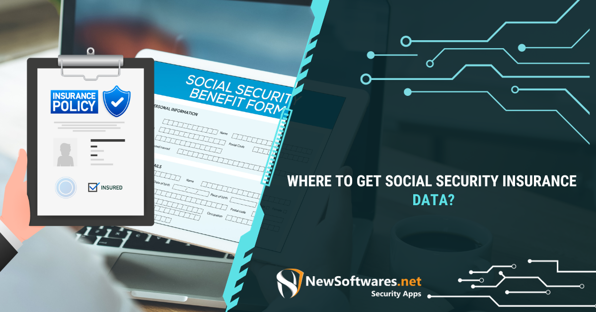 Where To Get Social Security Insurance Data? - Newsoftwares.net Blog
