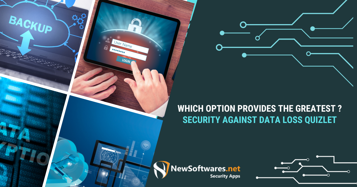 Which Option Provides The Greatest Security Against Data Loss Quizlet ...
