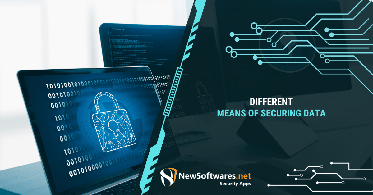 Different Means Of Securing Data - Newsoftwares.net Blog