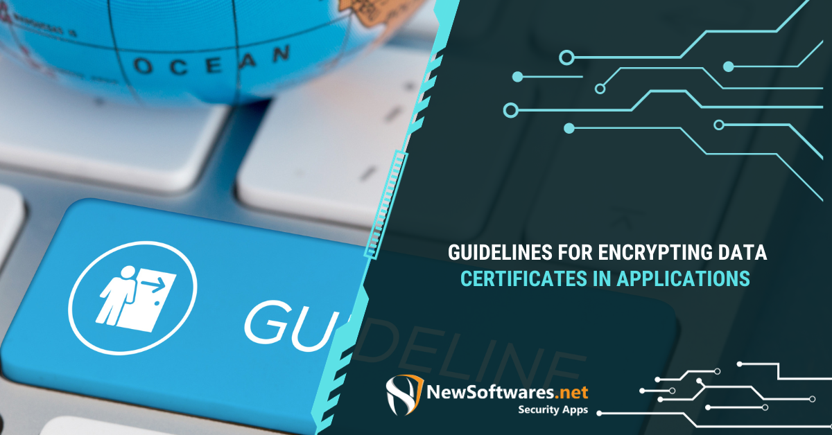 Guidelines For Encrypting Data Certificates In Applications ...