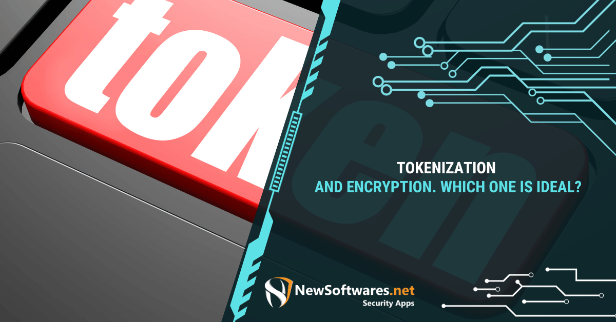Tokenization And Encryption Which One Is Ideal Blog