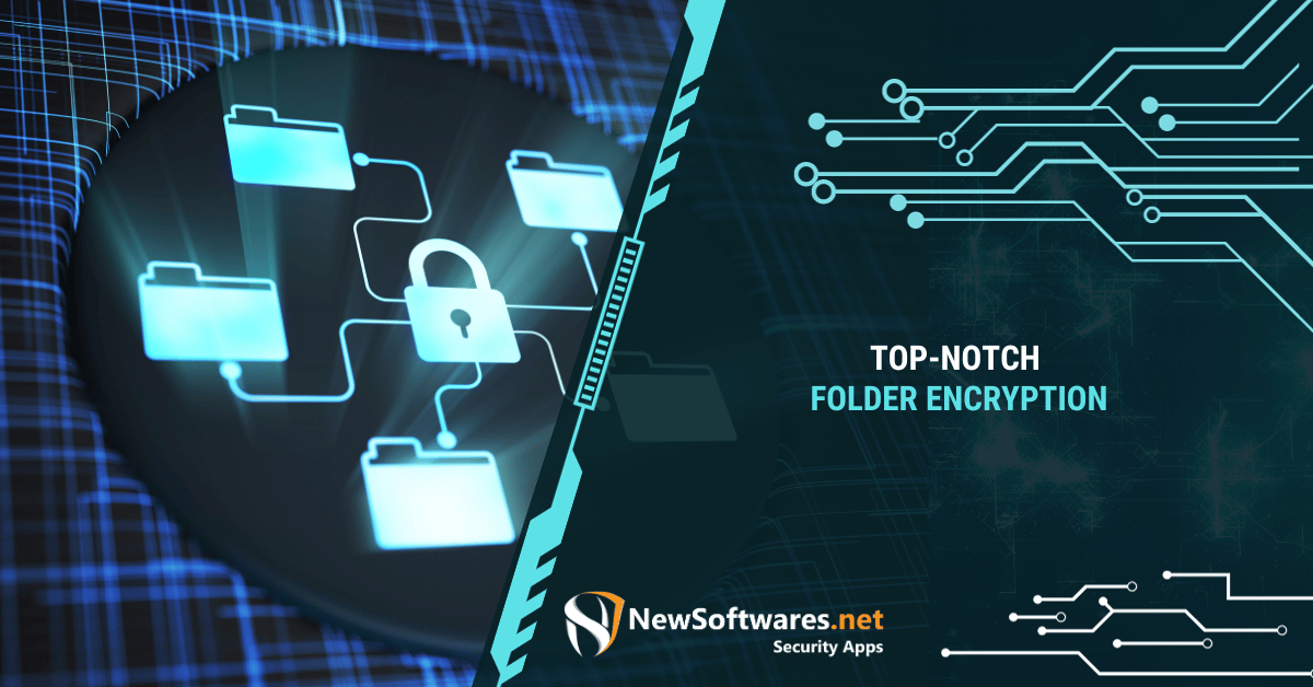 Top-Notch Folder Encryption - Newsoftwares.net Blog
