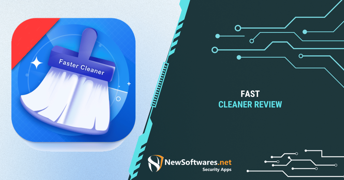 Fast Cleaner Review: - Newsoftwares.net Blog