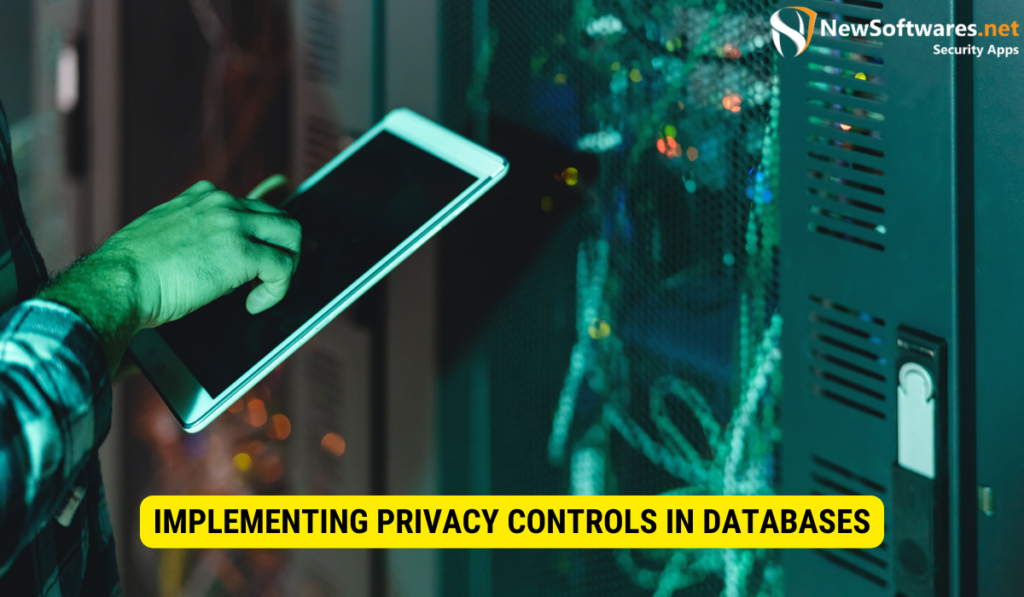 How Can The Privacy Of Data Be Preserved In A Database? - Newsoftwares.net Blog