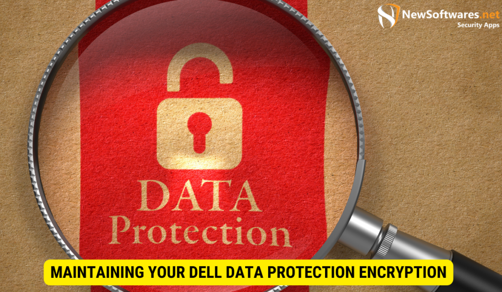 How Do You Set Up Dell Data Protection Encryption? - Newsoftwares.net Blog