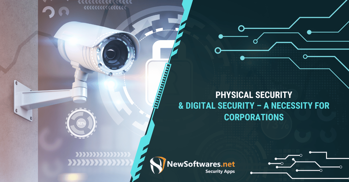 Physical Security & Digital Security – A Necessity For Corporations ...