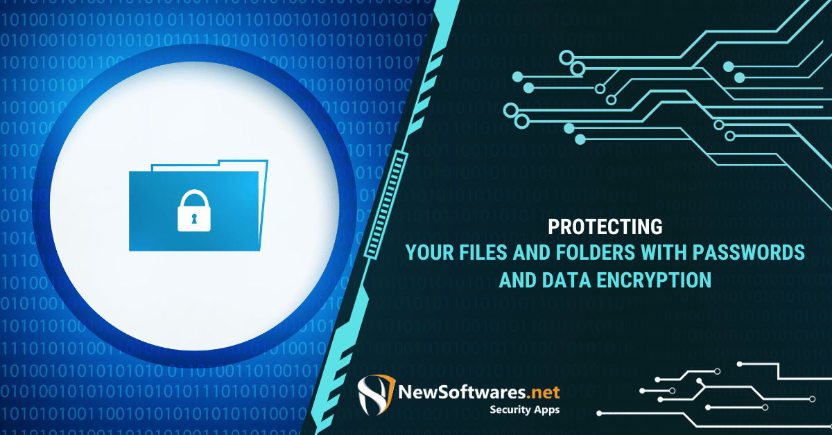 Protecting Your Files And Folders With Passwords And Data Encryption