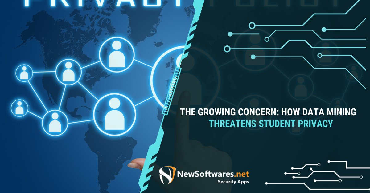 The Growing Concern: How Data Mining Threatens Student Privacy - Newsoftwares.net Blog