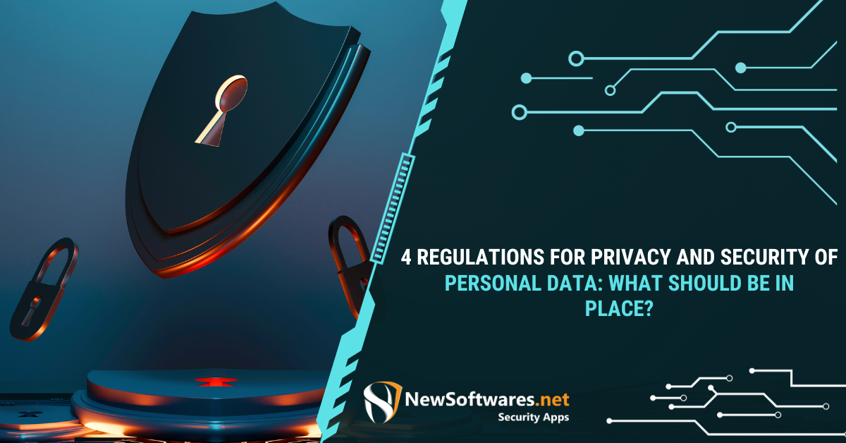 4 Regulations For Privacy And Security Of Personal Data: What Should Be In Place? - Newsoftwares ...
