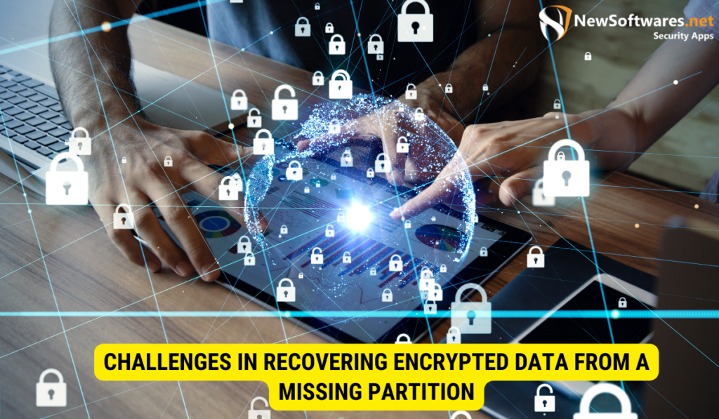 Can Data Be Recovered From A Hard Drive With A Missing Partition And Encryption? - Newsoftwares ...