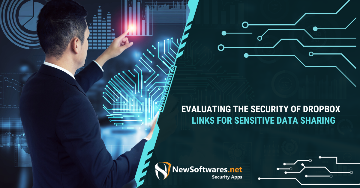 Evaluating The Security Of Dropbox Links For Sensitive Data Sharing - Newsoftwares.net Blog