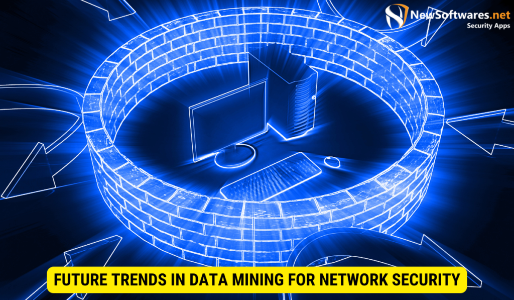 Is Data Mining Beneficial To The Security Of A Network? - Newsoftwares ...