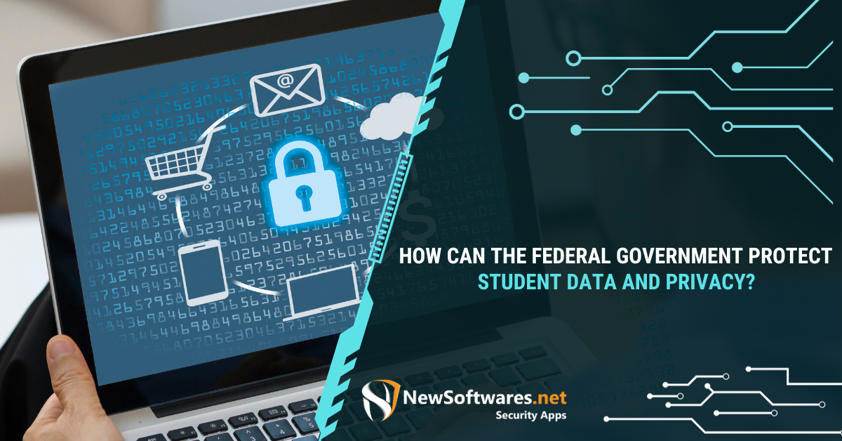How Can The Federal Government Protect Student Data And Privacy ...