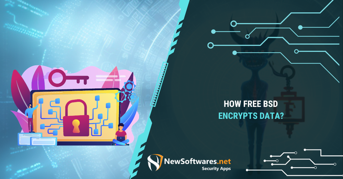 How Free Bsd Encrypts Data? - Newsoftwares.net Blog