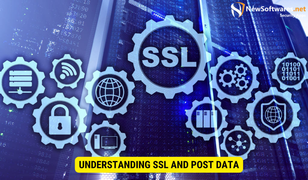 Does SSL Encrypt POST Data? - Newsoftwares.net Blog