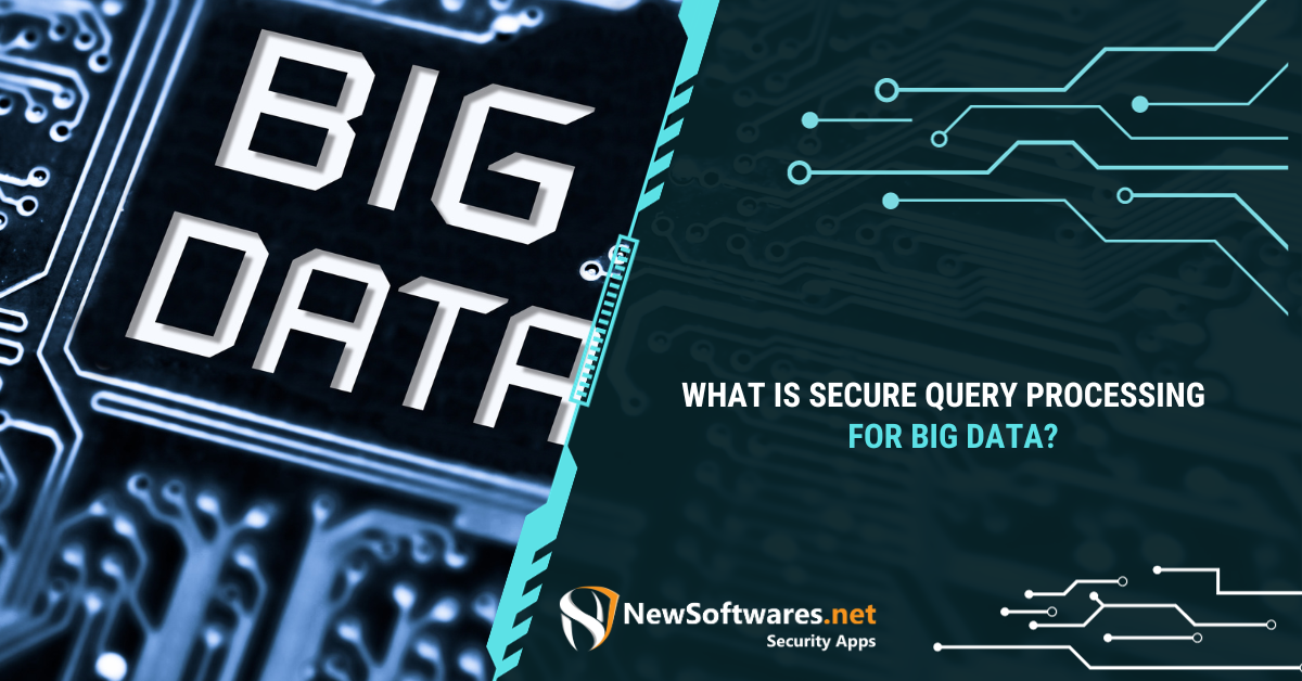 What Is Secure Query Processing For Big Data Blog 3024