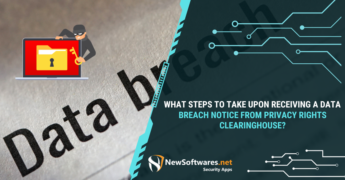 What Steps To Take Upon Receiving A Data Breach Notice From Privacy Rights Clearinghouse ...
