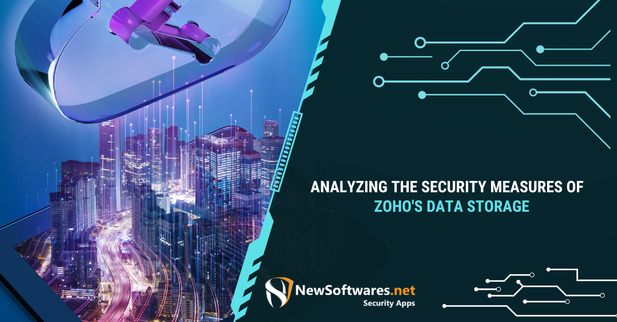 Analyzing The Security Measures Of Zoho's Data Storage - Newsoftwares ...