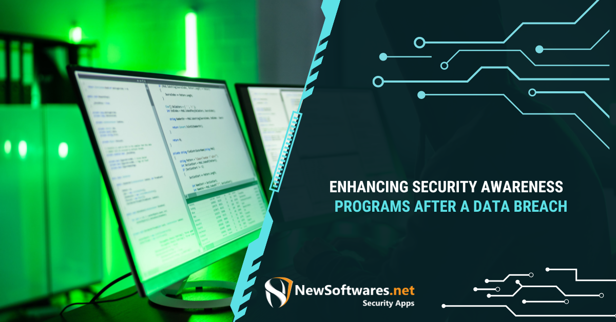 Enhancing Security Awareness Programs After A Data Breach - Newsoftwares.net Blog