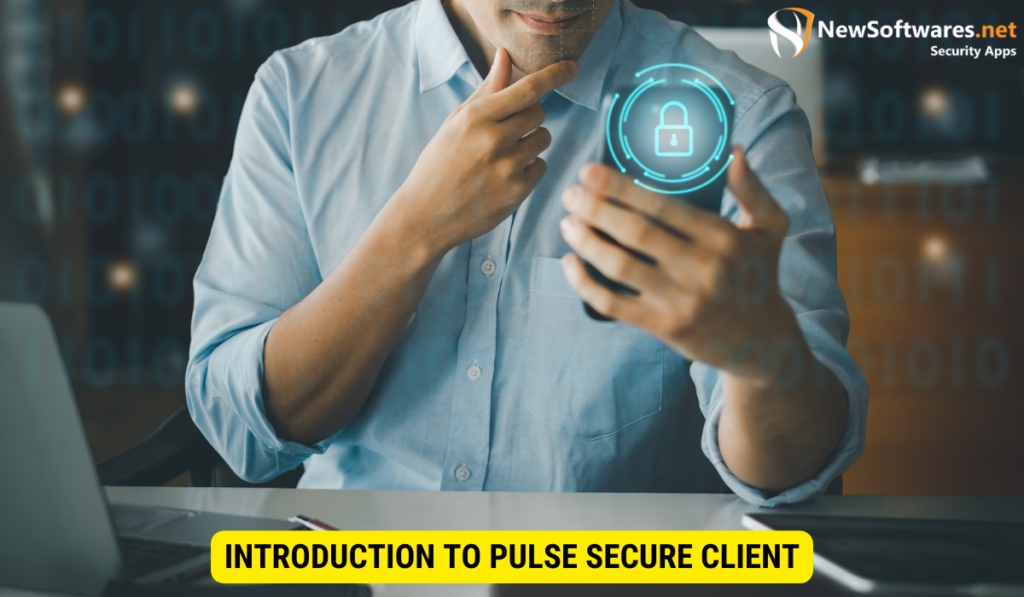 Understanding The Data Collected By Pulse Secure Client - Newsoftwares.net Blog