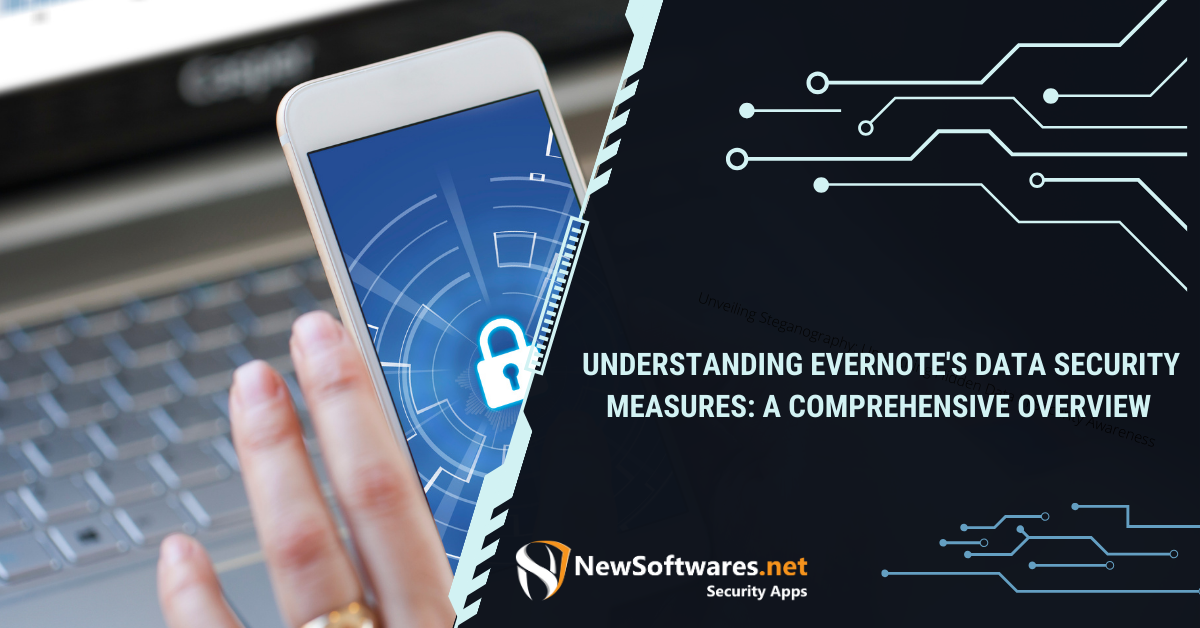 Understanding Evernote's Data Security Measures: A Comprehensive Overview - Newsoftwares.net Blog
