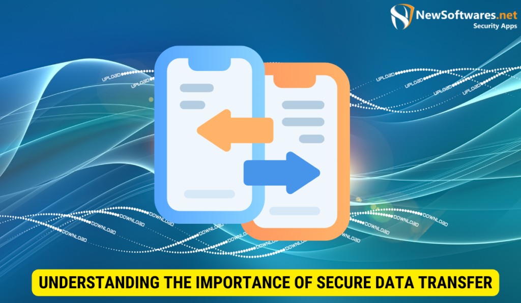 Safe Sharing: Strategies For Secure Data Transfer To Web Servers - Newsoftwares.net Blog