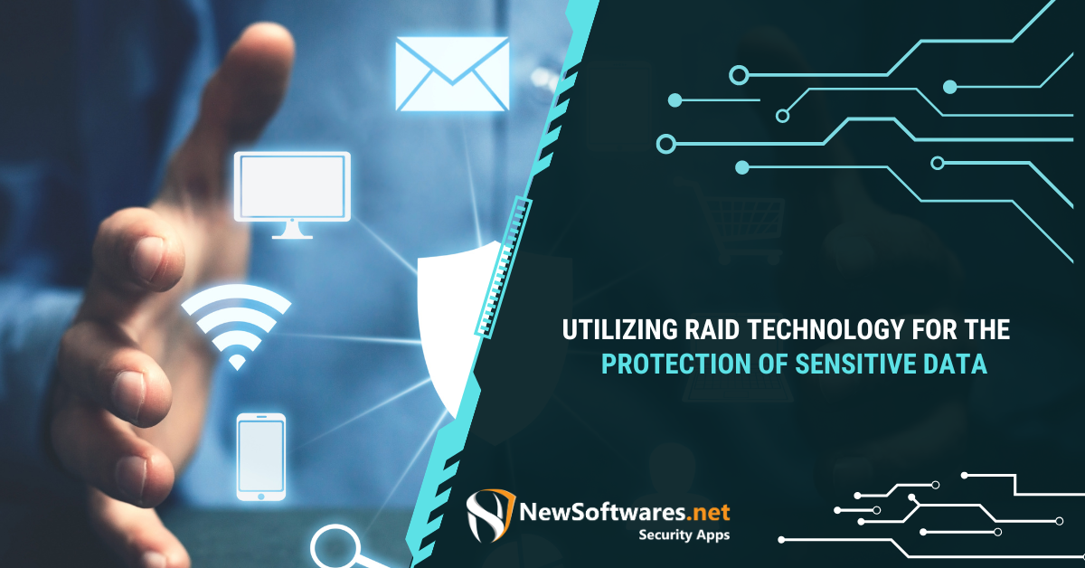 Utilizing RAID Technology For The Protection Of Sensitive Data ...