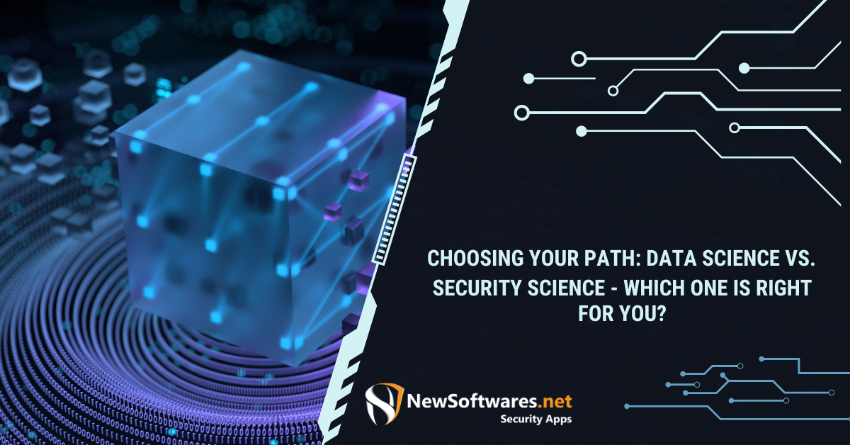 Choosing Your Path: Data Science Vs. Security Science - Which One Is Right For You ...