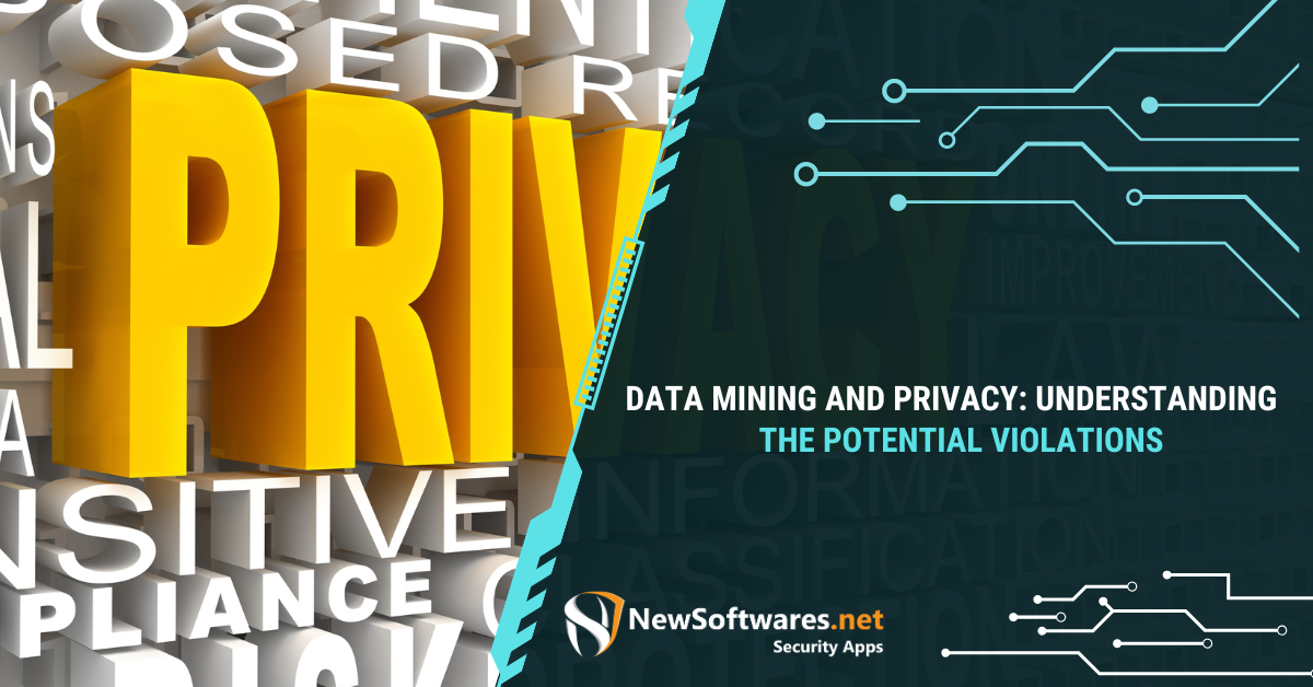 Data Mining And Privacy Understanding The Potential Violations