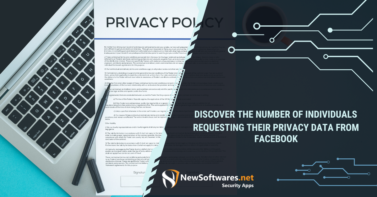 Discover The Number Of Individuals Requesting Their Privacy Data From Facebook - Newsoftwares ...