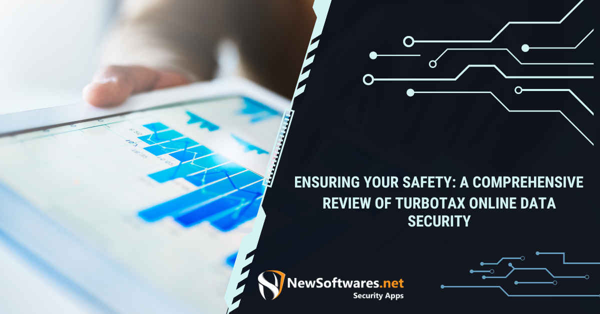 Ensuring Your Safety: A Comprehensive Review Of TurboTax Online Data Security - Newsoftwares.net ...