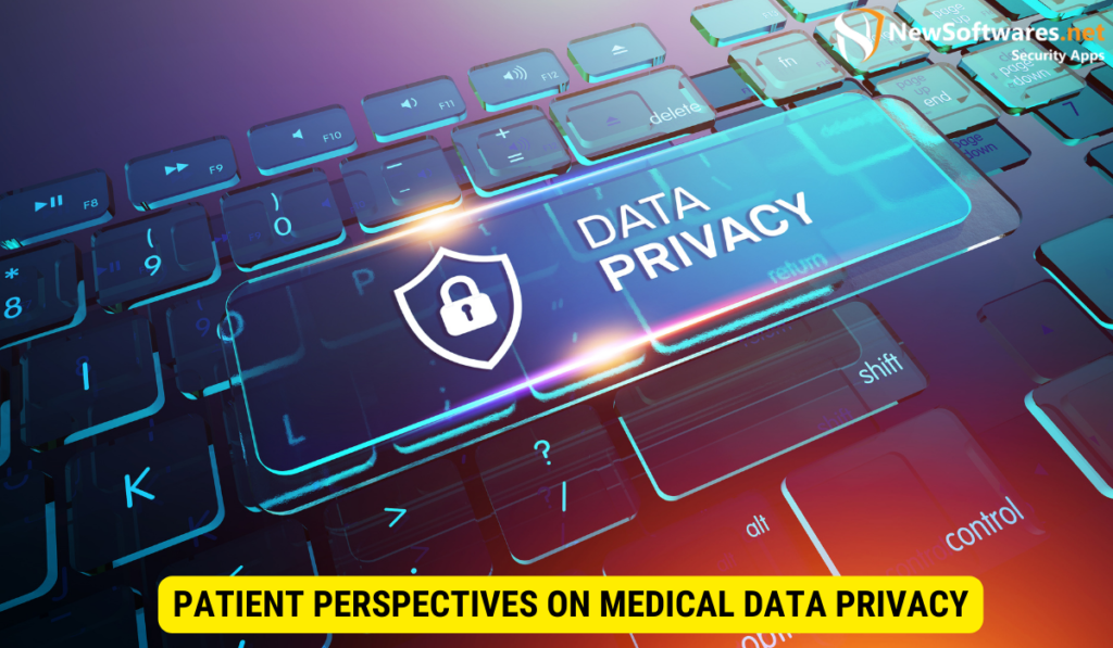 Identifying Key Factors Contributing To Concerns Over Medical Data Privacy - Newsoftwares.net Blog