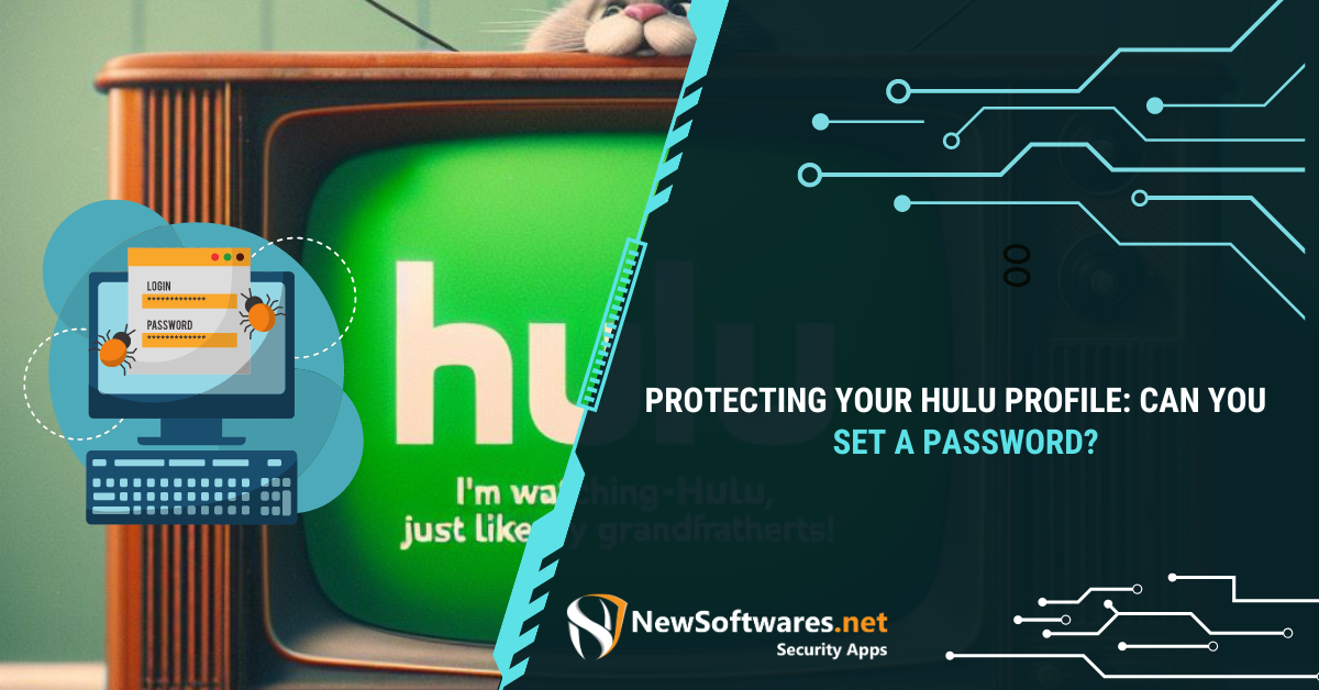 Protecting Your Hulu Profile: Can You Set A Password? - Newsoftwares ...