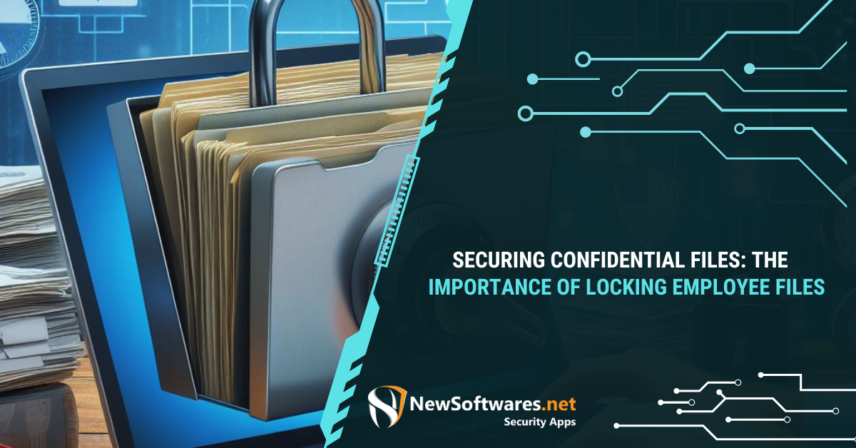 Securing Confidential Files: The Importance Of Locking Employee Files ...
