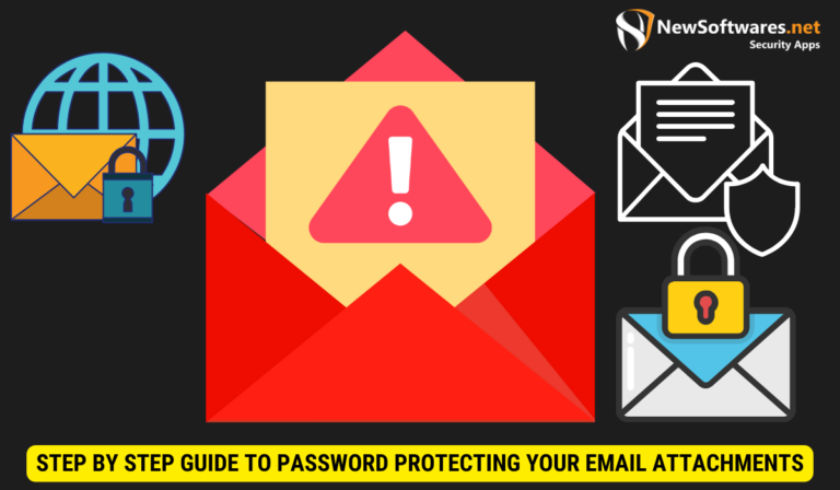 Ensuring Privacy: How To Password Protect Attachments In Emails - Newsoftwares.net Blog