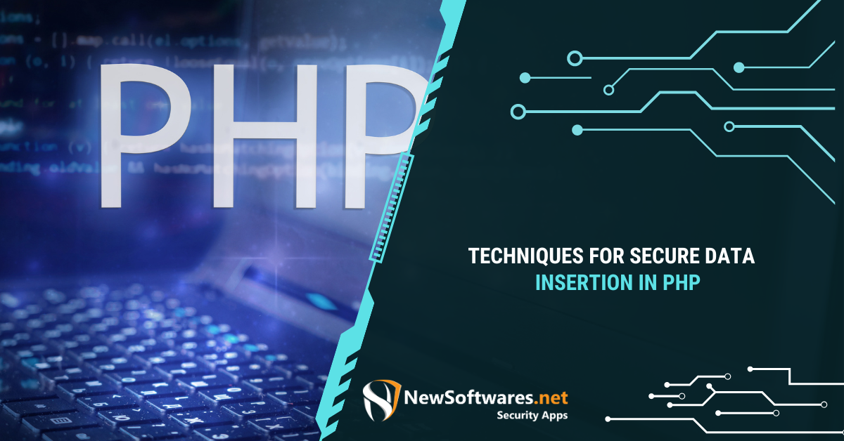 Techniques For Secure Data Insertion In PHP - Newsoftwares.net Blog