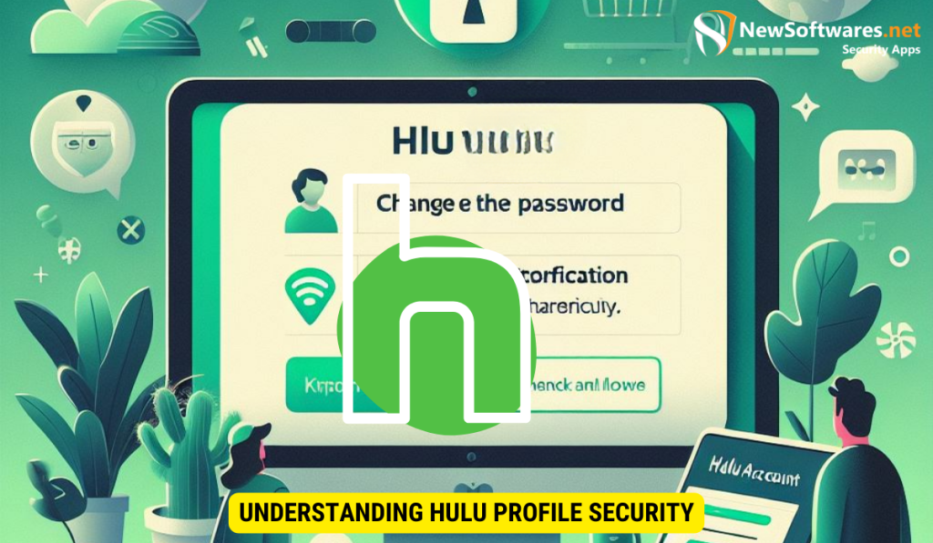 Protecting Your Hulu Profile: Can You Set A Password? - Newsoftwares ...