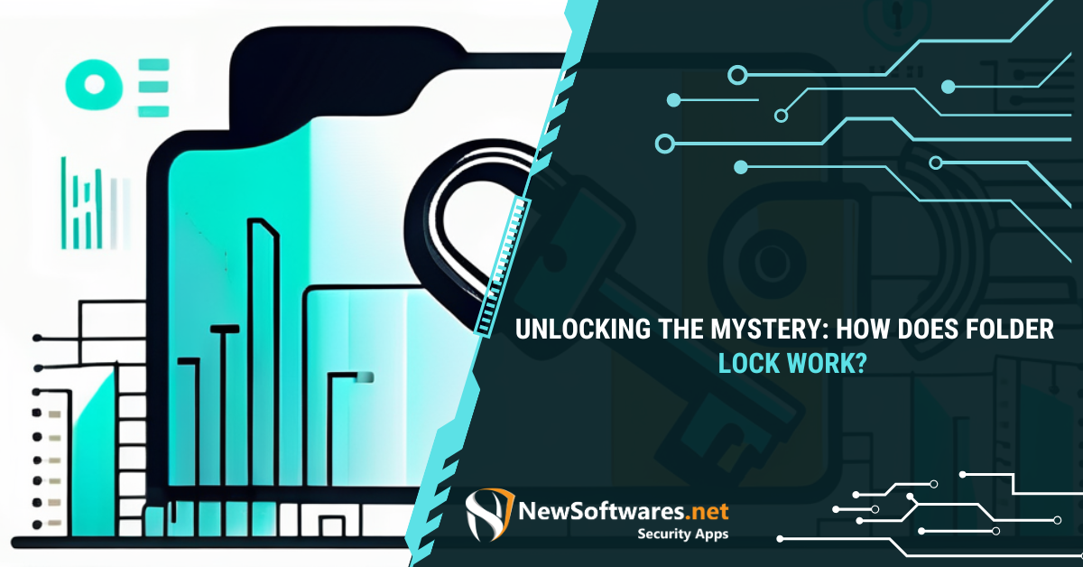 Unlocking The Mystery: How Does Folder Lock Work? - Newsoftwares.net Blog