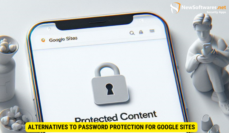 Protecting Your Content: Can You Password Protect A Google Site? - Newsoftwares.net Blog