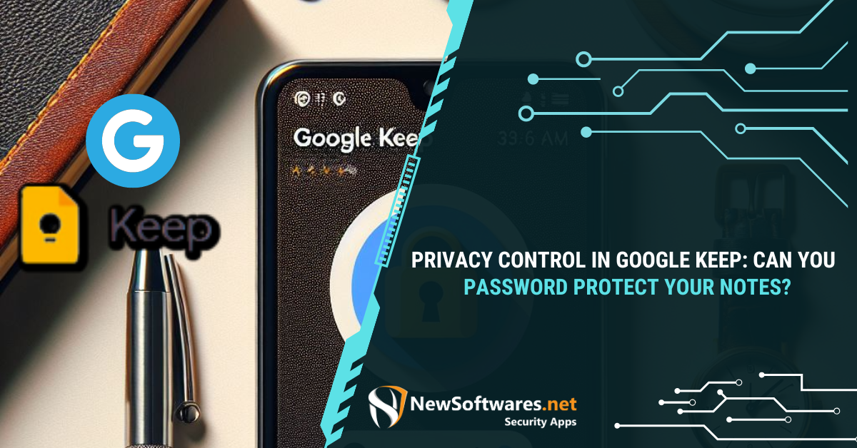 Privacy Control In Google Keep: Can You Password Protect Your Notes ...