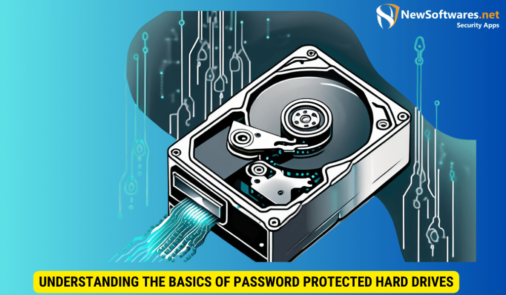 Cracking The Code: Accessing Password Protected Hard Drives Made Simple - Newsoftwares.net Blog