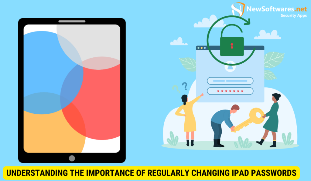 How To Change Lock Passwords On IPad? - Newsoftwares.net Blog