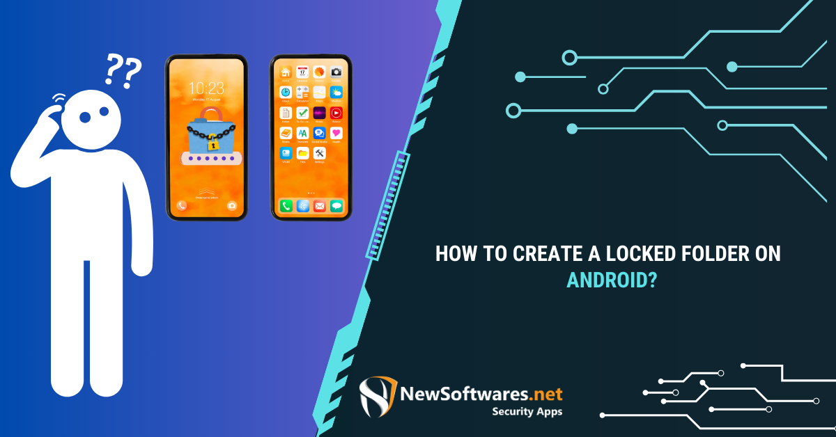 How To Create A Locked Folder On Android? - Newsoftwares.net Blog
