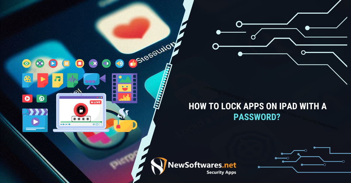How To Lock Apps On IPad With A Password? - Newsoftwares.net Blog