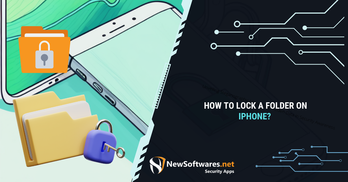 How To Lock A Folder On IPhone? - Newsoftwares.net Blog