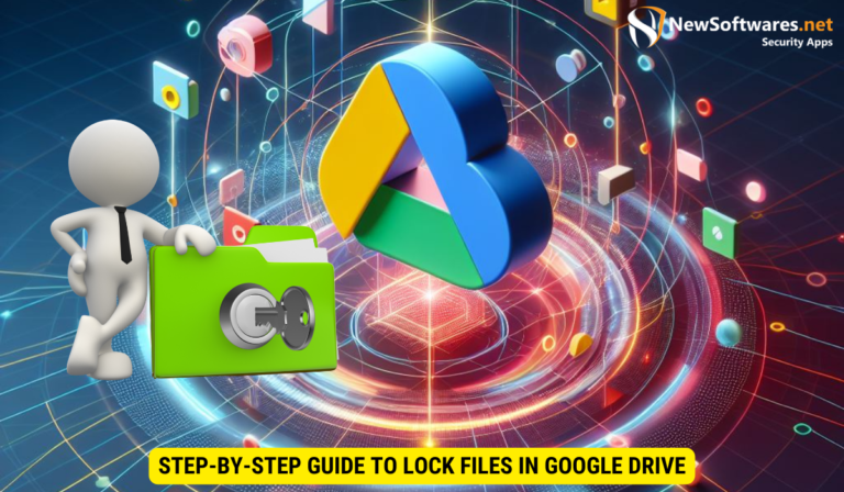 How To Lock Files In Google Drive? - Newsoftwares.net Blog