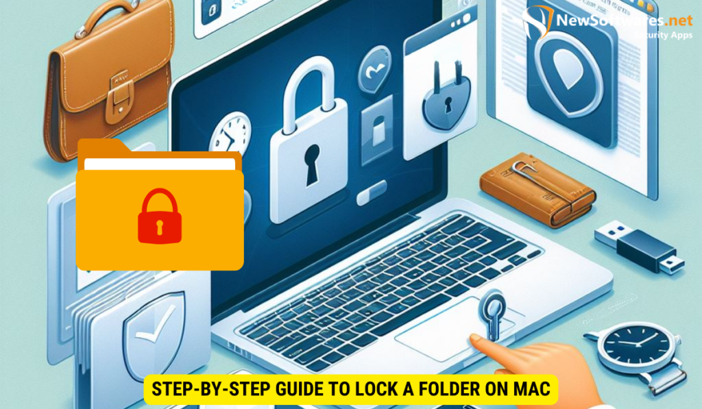 How To Lock A Folder On Mac 2024: Step-by-Step Guide - Newsoftwares.net Blog