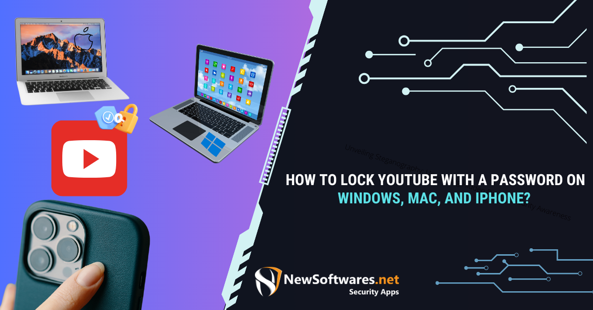 How To Lock YouTube With A Password On Windows, Mac, And IPhone? - Newsoftwares.net Blog