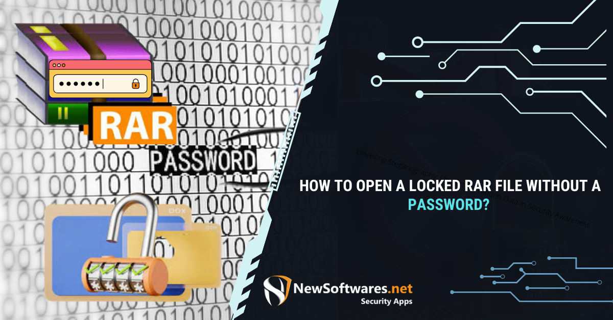 How To Open A Locked RAR File Without A Password? - Newsoftwares.net Blog