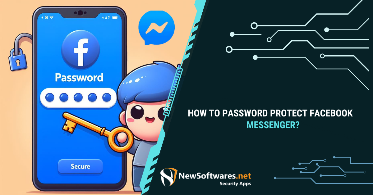 How To Password Protect Facebook Messenger? - Newsoftwares.net Blog